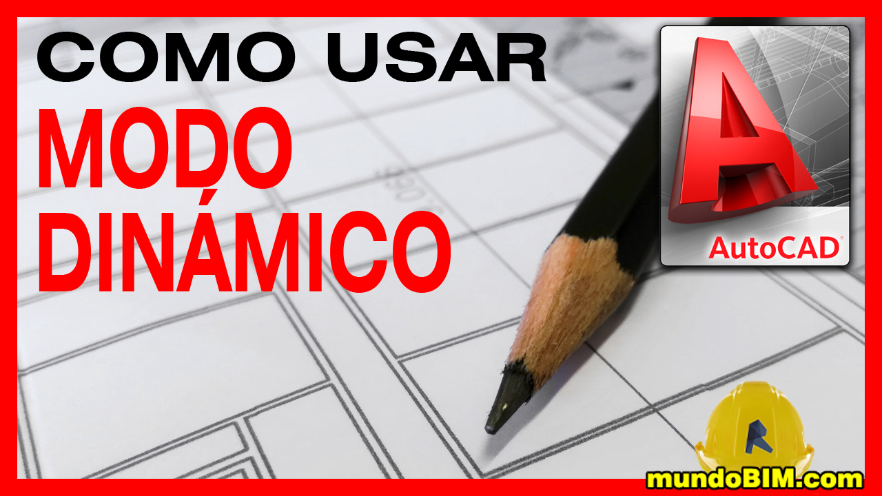 Como usar el modo dinámico de comandos en AutoCAD - MundoBIM