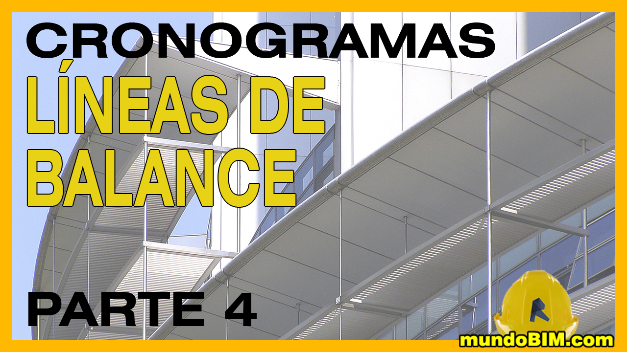 Cronogramas con la metodología de líneas de balance, parte 4 - MundoBIM