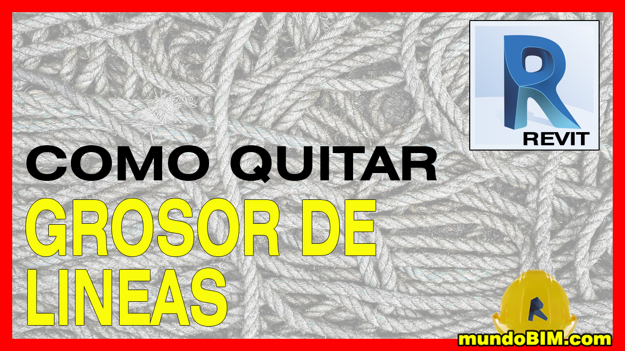 Como activar y desactivar el grosor de líneas en Revit - MundoBIM